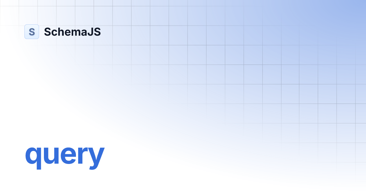query | SchemaJS