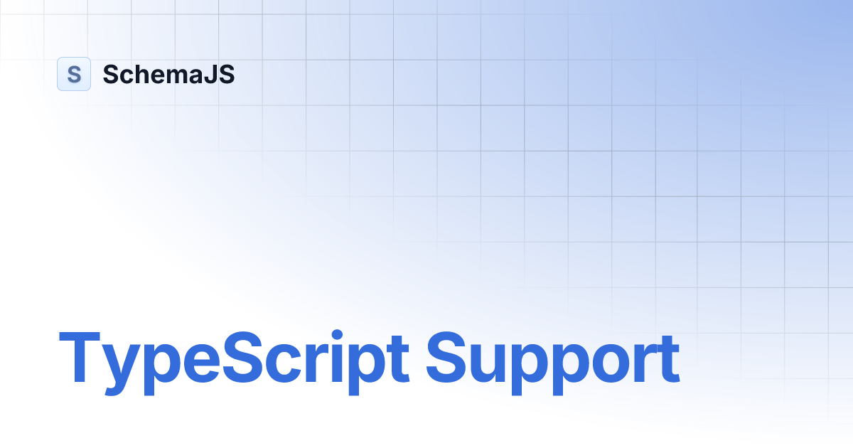 Typescript Support Schemajs